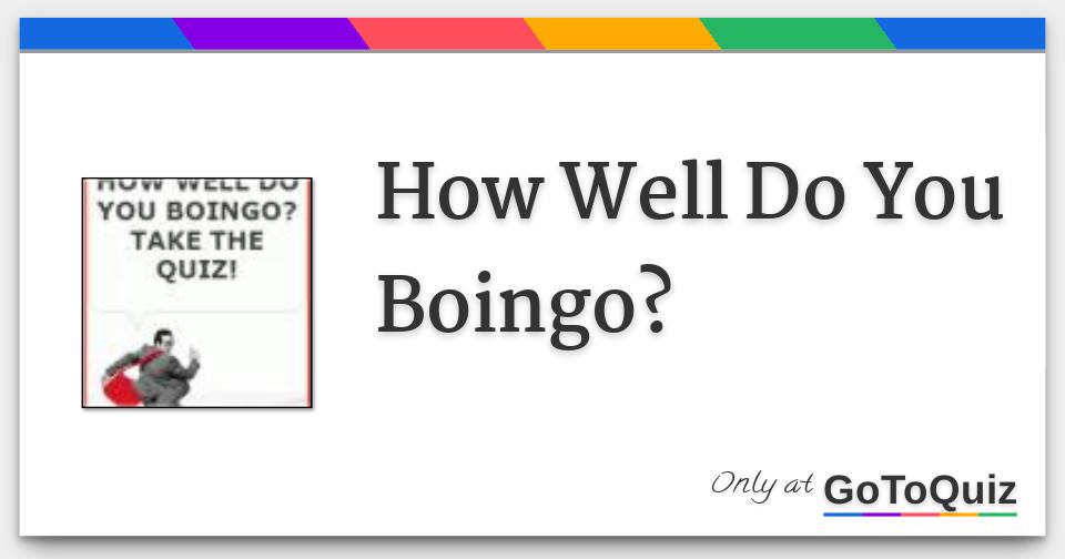 How Well Do You Boingo?