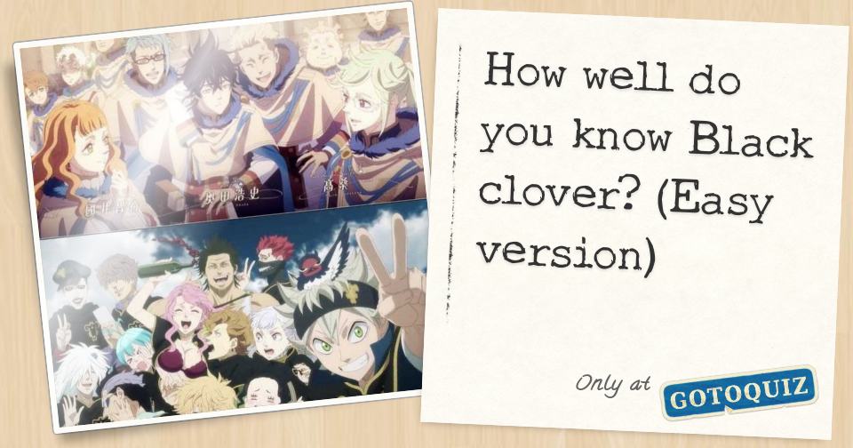 How well do you know Black clover? (Easy version)