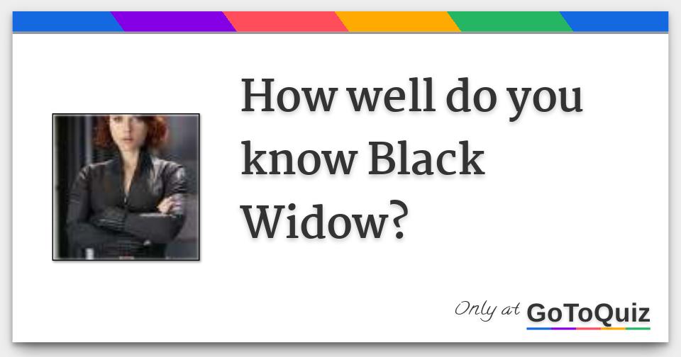 How well do you know Black Widow?
