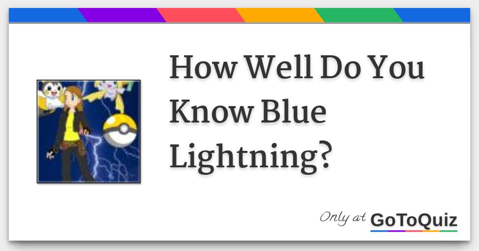 How Well Do You Know Blue Lightning?