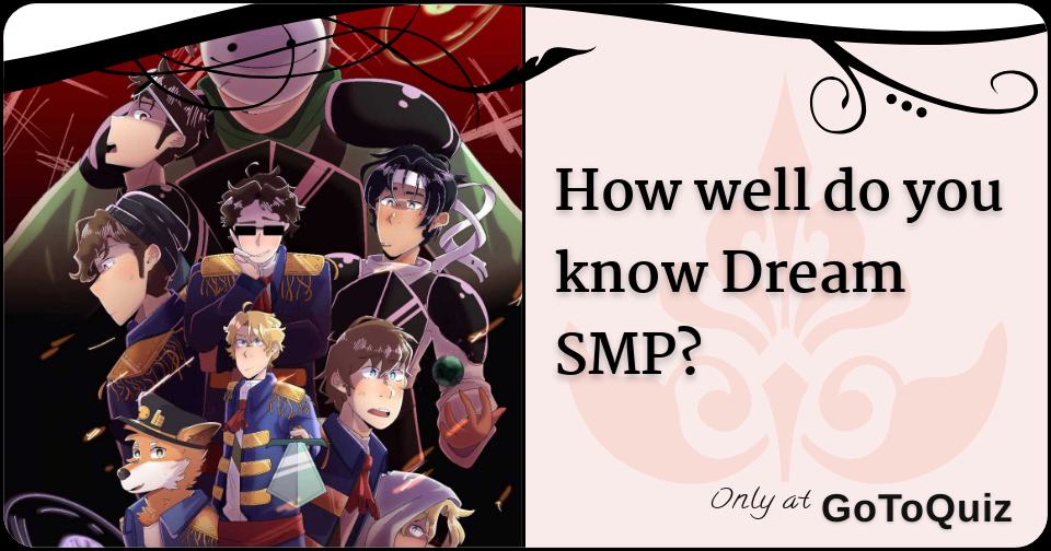 How well do you know Dream SMP?