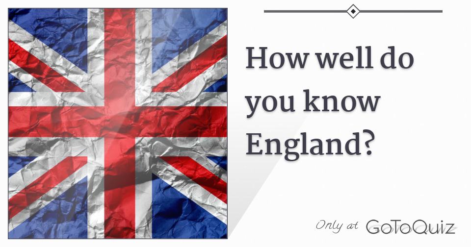 How well do you know England?