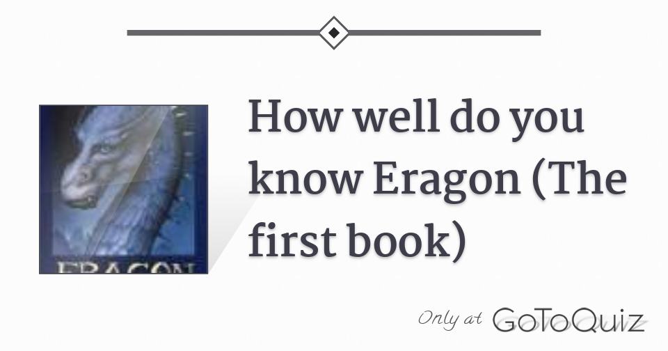How well do you know Eragon (The first book)