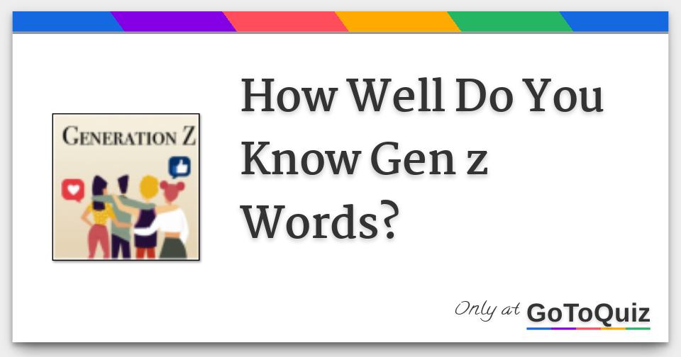 Results: How Well Do You Know Gen z Words?