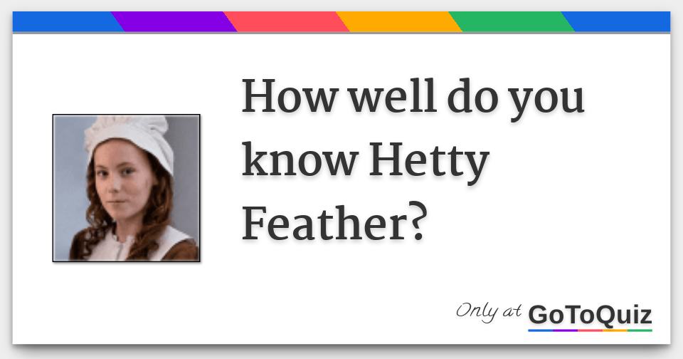 How well do you know Hetty Feather?