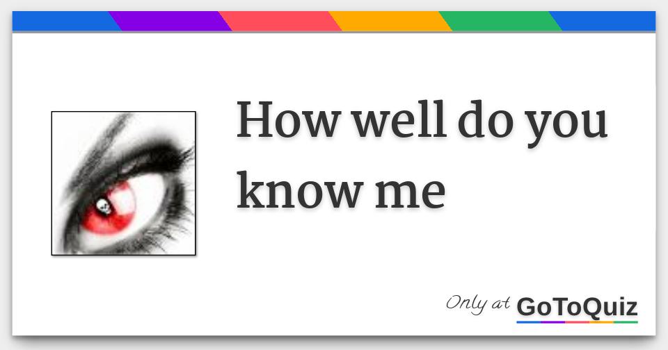 Results: how well do you know me