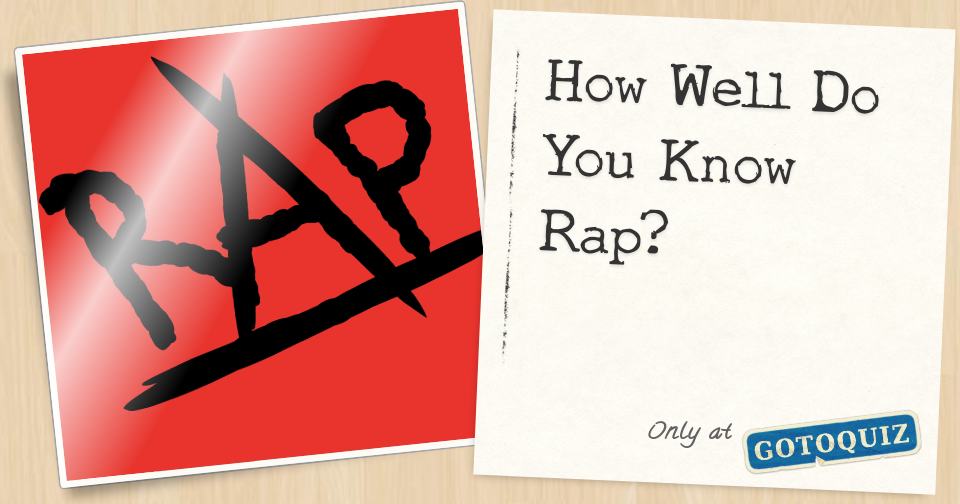 How Well Do You Know Rap?