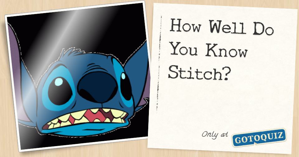 How Well Do You Know Stitch?