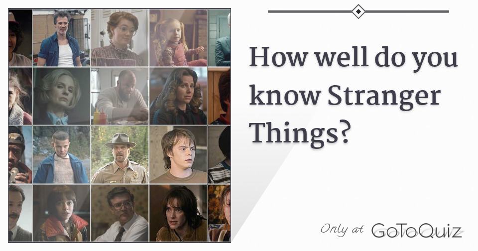 How well do you know Stranger Things?