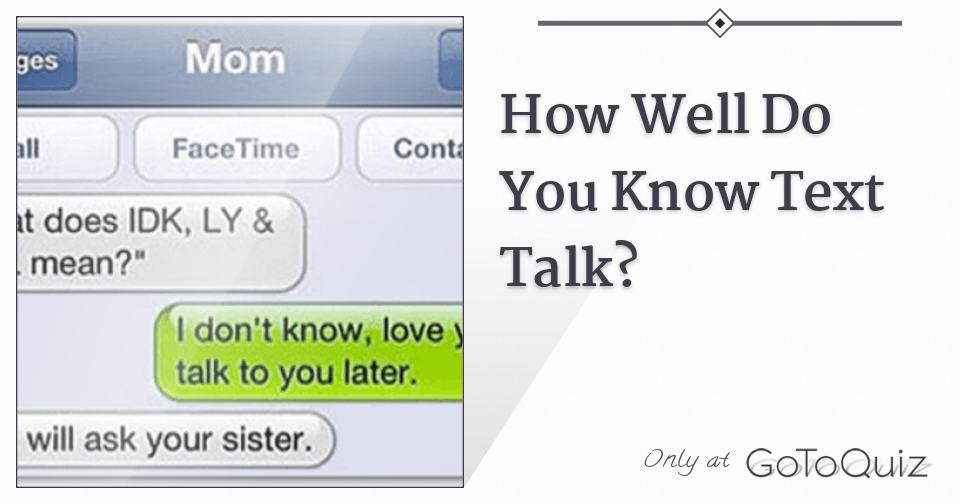 How Well Do You Know Text Talk?