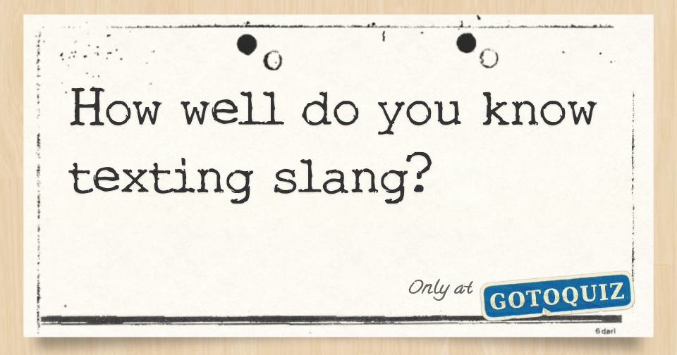 How well do you know texting slang?