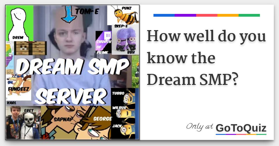 How well do you know the Dream SMP?