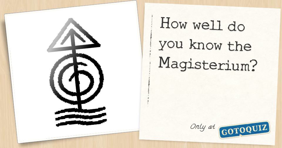 How well do you know the Magisterium?