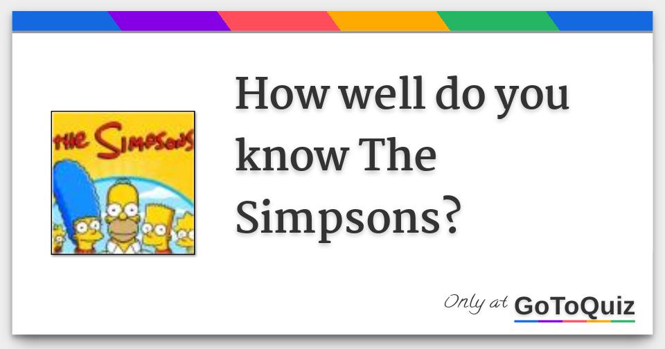 How well do you know The Simpsons? Answers