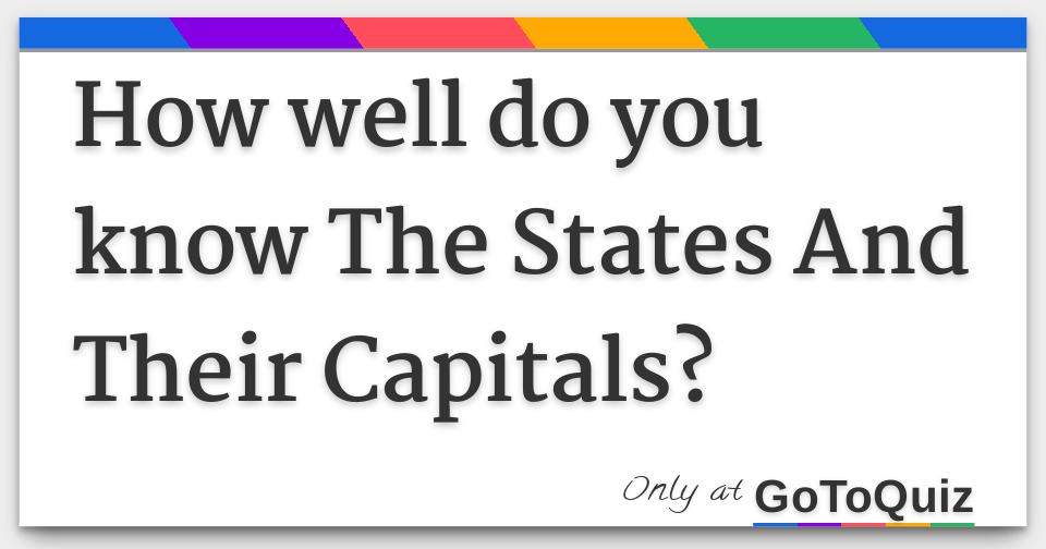 Results: How well do you know The States And Their Capitals?