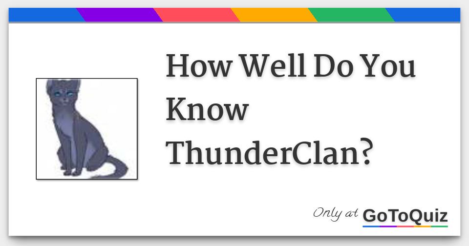 How Well Do You Know ThunderClan?