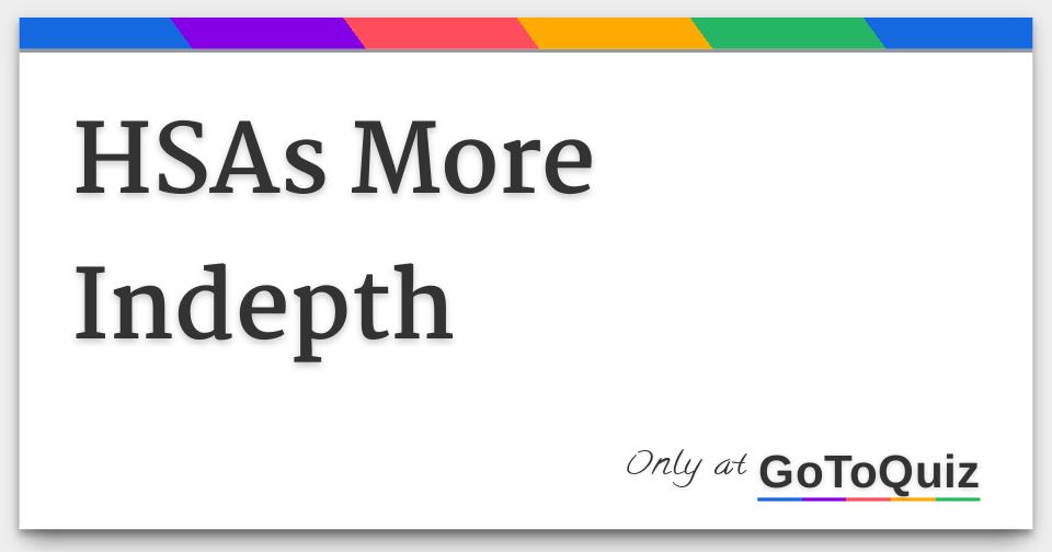 Results: HSAs More Indepth
