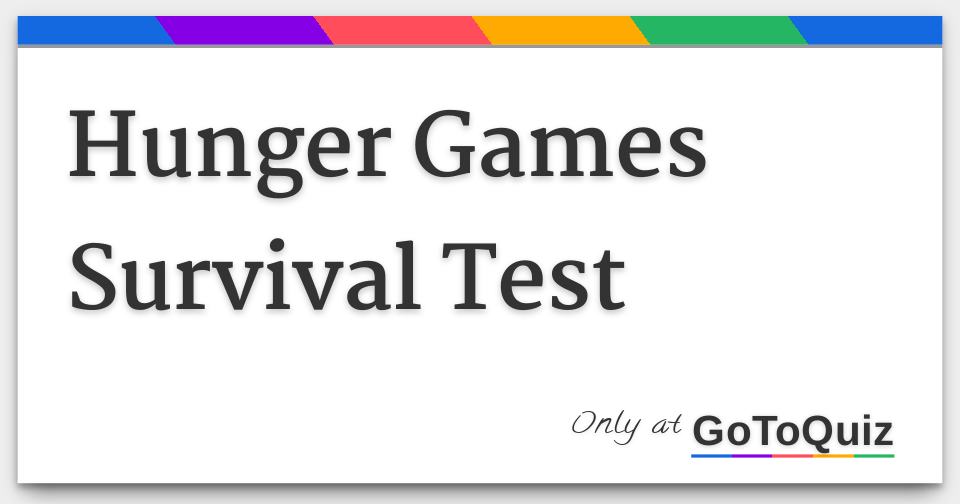Hunger Games Survival Test