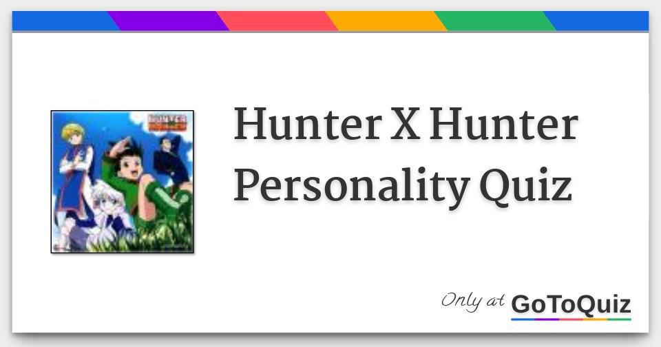 Hunter X Hunter Personality Quiz
