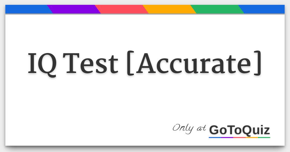IQ Test [Accurate]