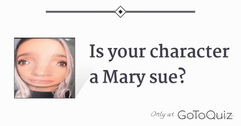 Is your character a Mary sue?