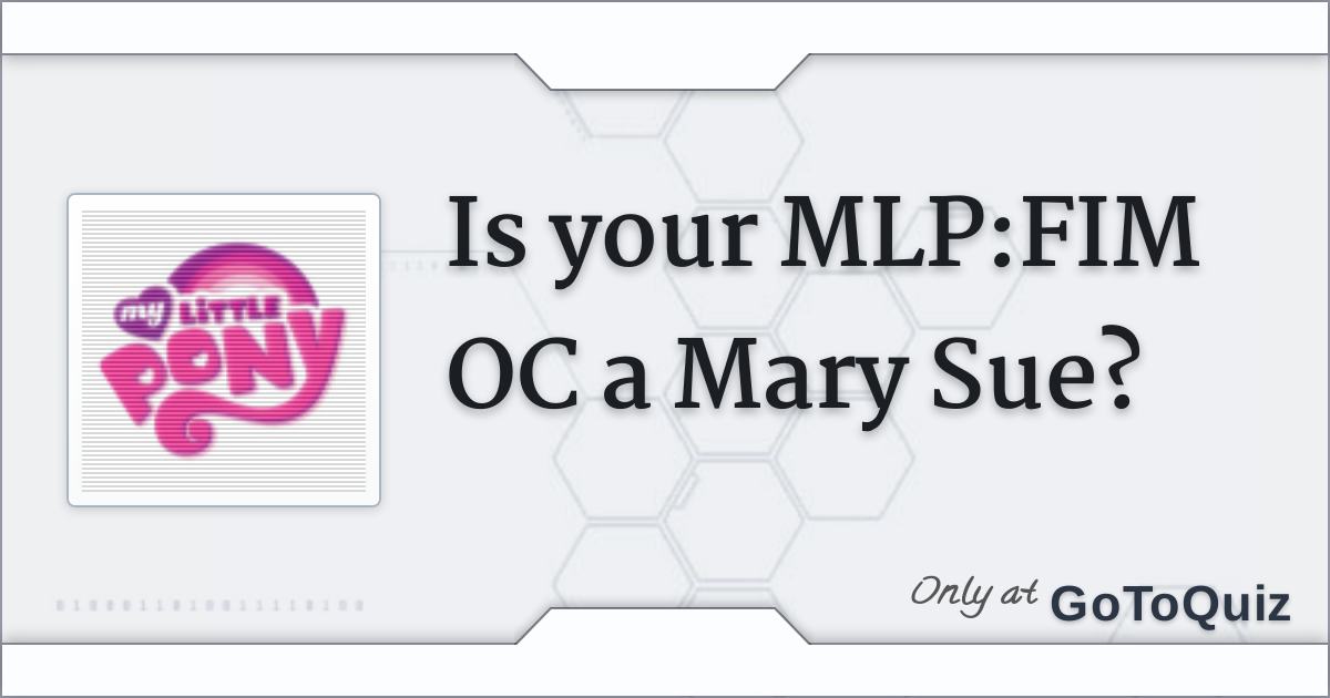 Is your MLP:FIM OC a Mary Sue?