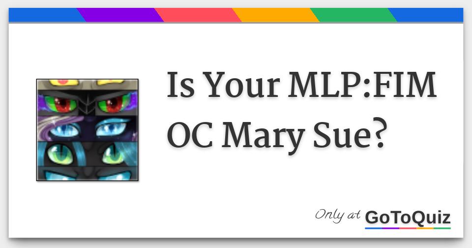 Is Your MLP:FIM OC Mary Sue?