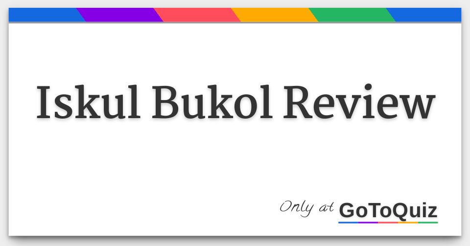 Iskul Bukol Review