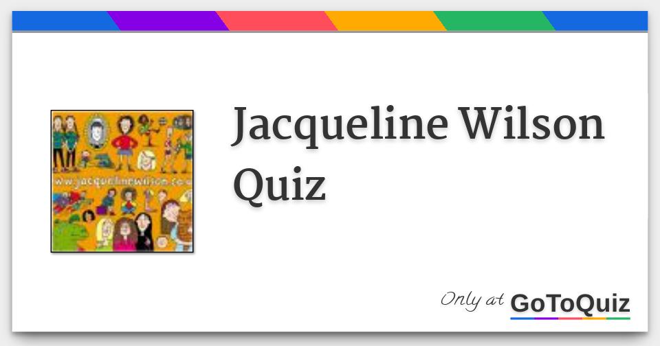 Jacqueline Wilson Quiz Answers