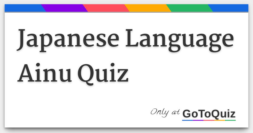 Japanese Language Ainu Quiz