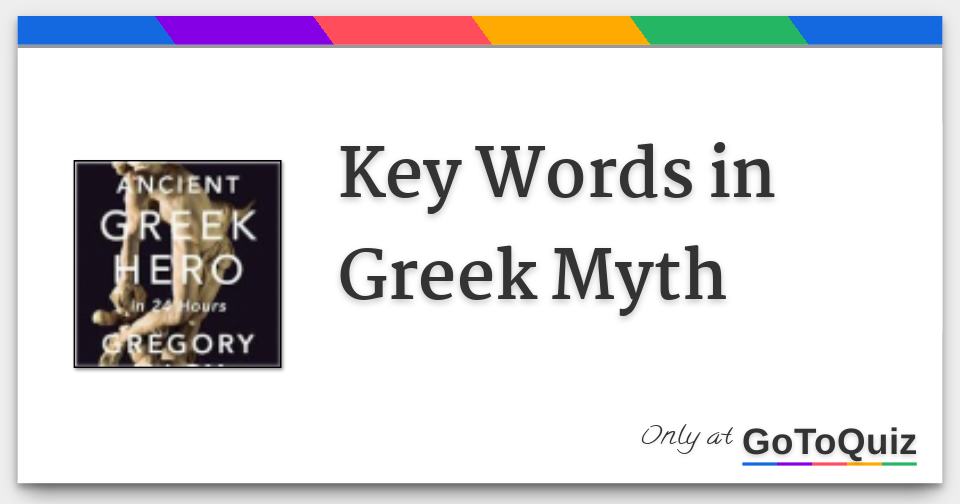 Key Words in Greek Myth