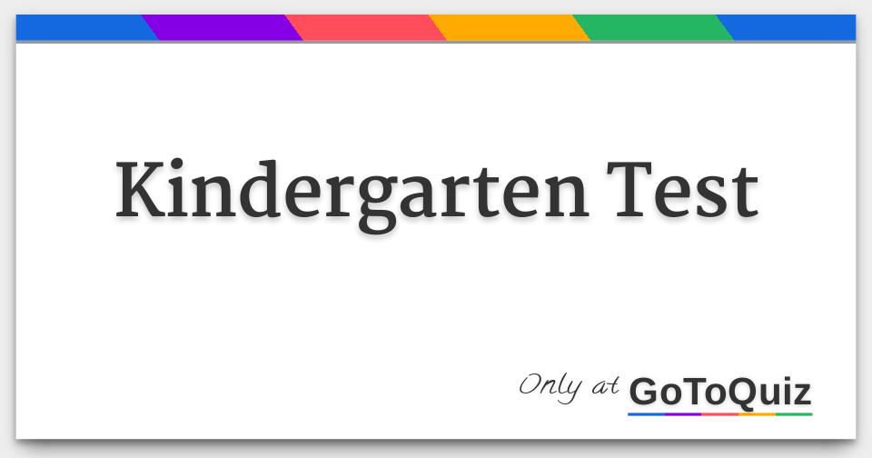 Kindergarten Test