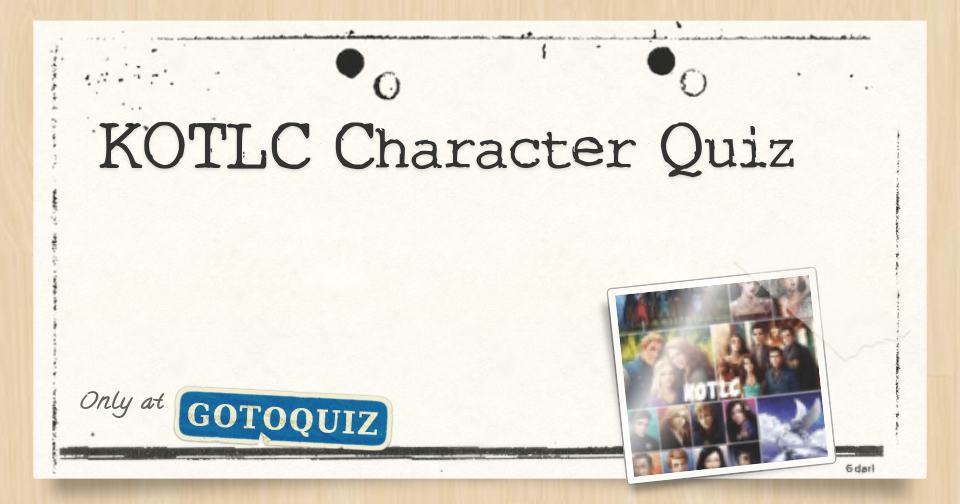 KOTLC Character Quiz