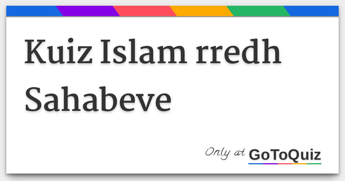 Kuiz Islam Rredh Sahabeve