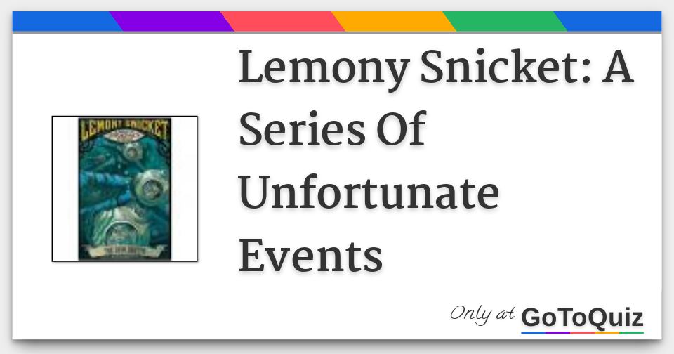 Lemony Snicket: A Series Of Unfortunate Events