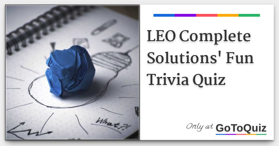 LEO Complete Solutions' Fun Trivia Quiz