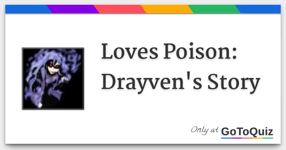 Results: Loves Poison: Drayven's Story