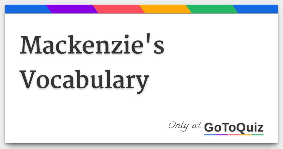 Mackenzie's Vocabulary