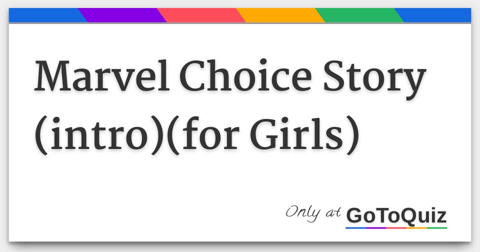 Marvel rp Story (pt. 1)(for Girls)