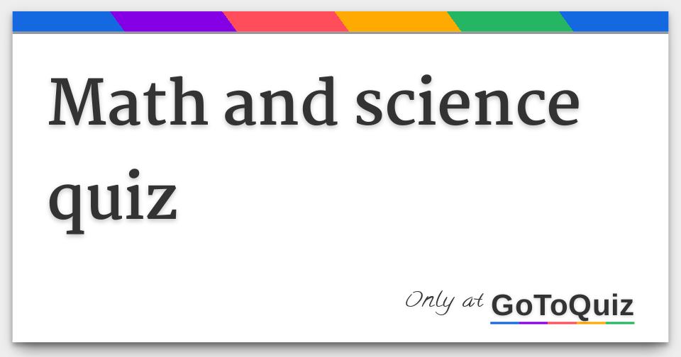 math and science quiz