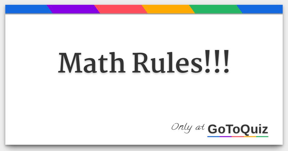 Math Rules!!!
