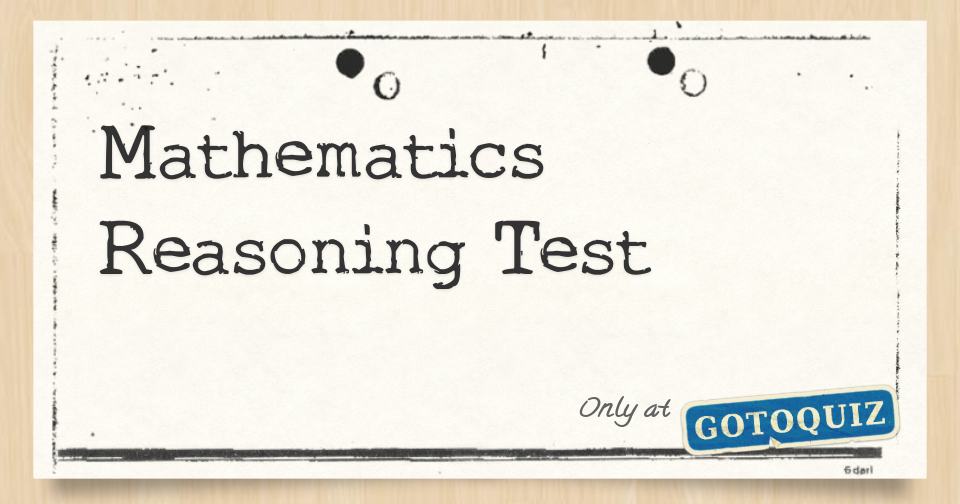 Mathematics Reasoning Test