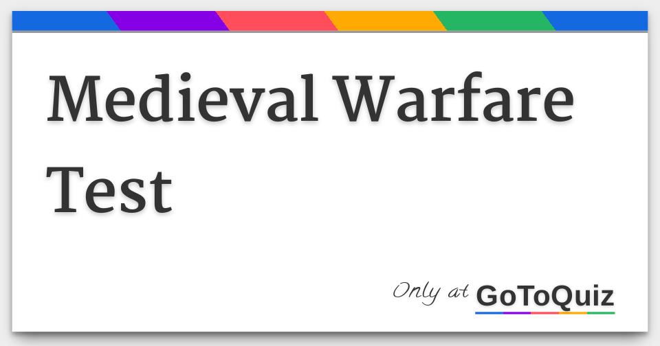 Medieval Warfare Test