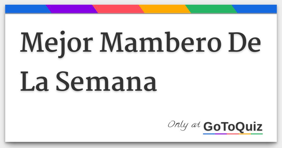 Results: Mejor Mambero De La Semana