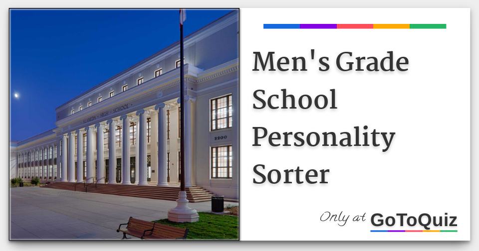Men's Grade School Personality Sorter