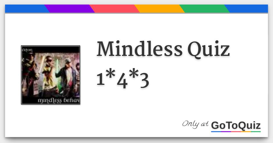 Mindless Quiz 1*4*3