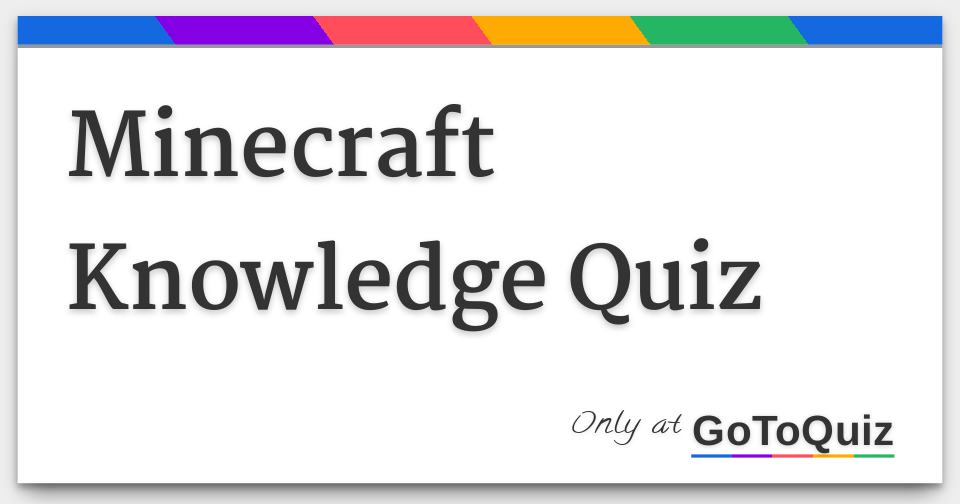 Minecraft Knowledge Quiz
