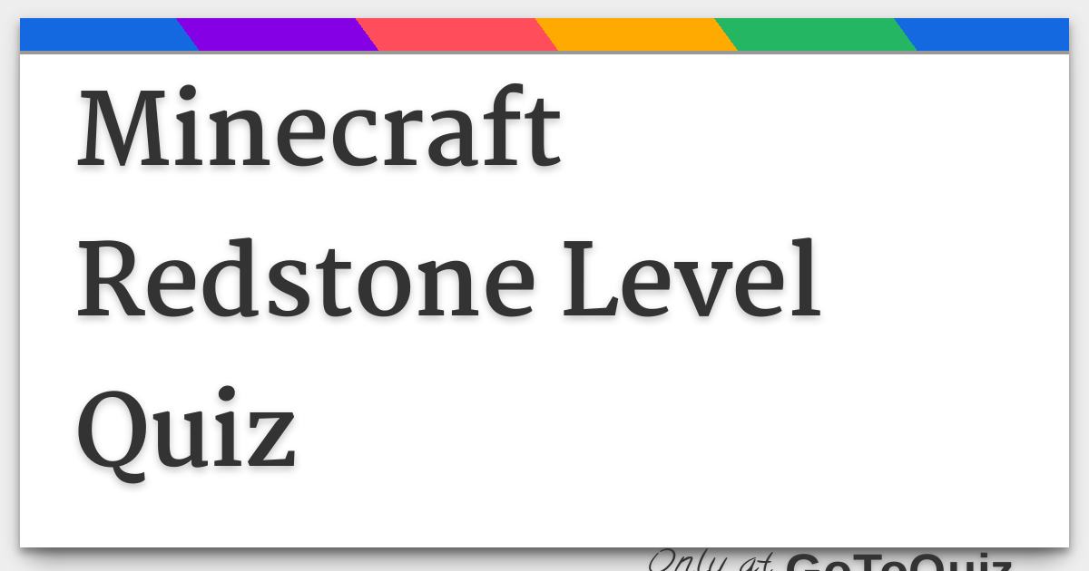 Minecraft Redstone Level Quiz