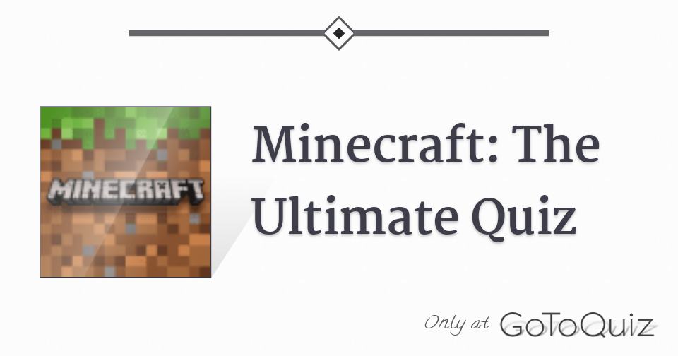 Minecraft: The Ultimate Quiz