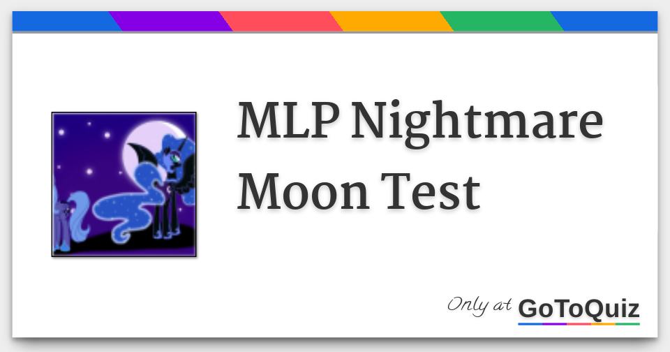 MLP Nightmare Moon Test